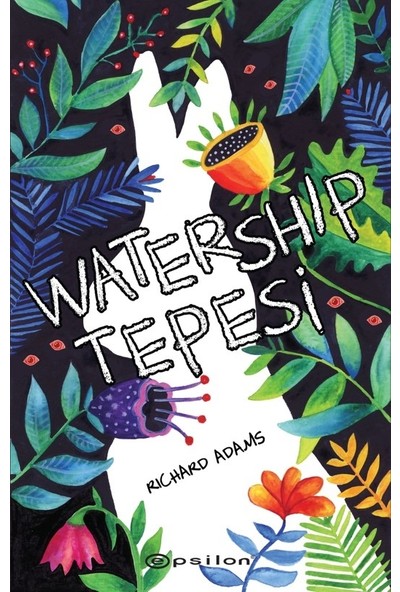 Watership Tepesi - Richard Adams Watership Tepesi - Richard Adams