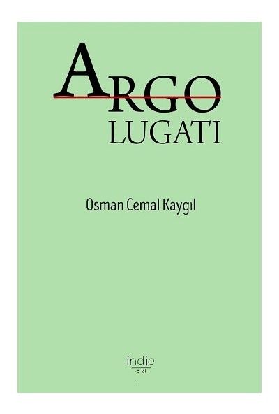 Argo Lugatı - Osman Cemal Kaygılı Argo Lugatı - Osman Cemal Kaygılı