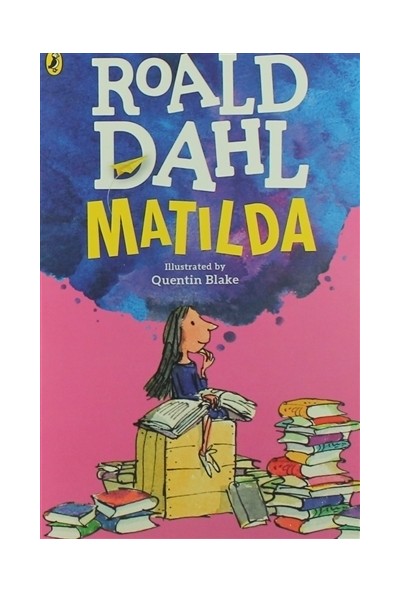 Matilda - Roald Dahl Matilda - Roald Dahl