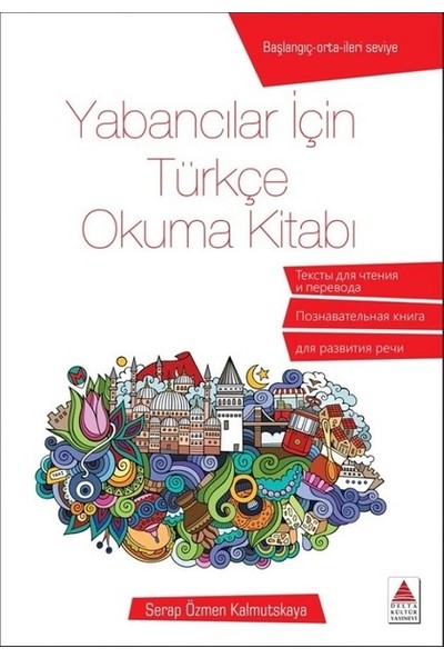 Yabancılar İçin Türkçe Okuma Kitabı - Serap Özmen Kalmutskaya Yabancılar İçin Türkçe Okuma Kitabı - Serap Özmen Kalmutskaya