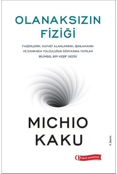 Olanaksızın Fiziği - Michio Kaku Olanaksızın Fiziği - Michio Kaku