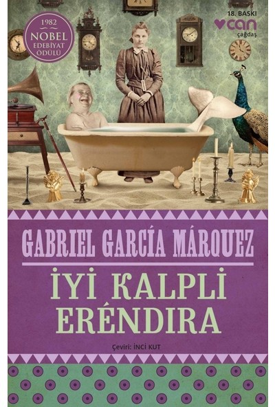 İyi Kalpli Erendira İle Büyükannesinin İnanılmaz Ve Acıklı Öyküsü - Gabriel Garcia Marquez İyi Kalpli Erendira İle Büyükannesinin İnanılmaz Ve Acıklı Öyküsü - Gabriel Garcia Marquez