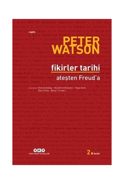 Fikirler Tarihi – Ateşten Freud’a - Peter Watson Fikirler Tarihi – Ateşten Freud’a - Peter Watson