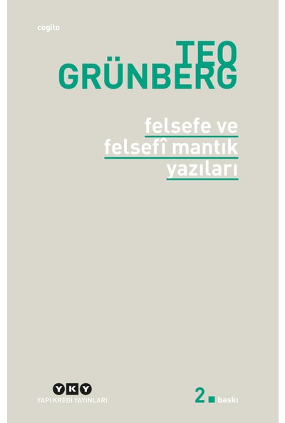 Felsefe Ve Felsefi Mantık Yazıları-Teo Grünberg Felsefe Ve Felsefi Mantık Yazıları-Teo Grünberg