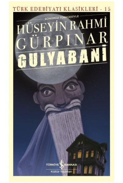 Gulyabani Günümüz Türkçesiyle - Hüseyin Rahmi Gürpınar Gulyabani Günümüz Türkçesiyle - Hüseyin Rahmi Gürpınar