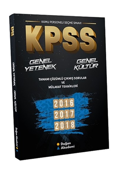 Doğan Akademi KPSS - Genel Yetenek Genel Kültür Son Üç Yılın Çıkmış Soruları