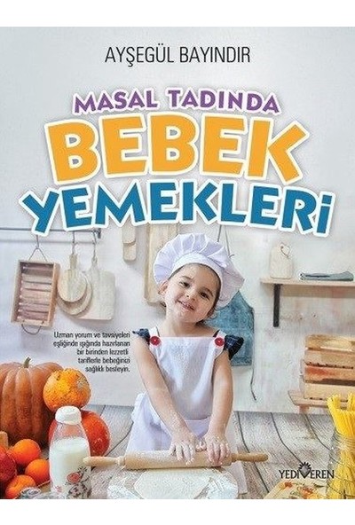 Masal Tadında Bebek Yemekleri - Ayşegül Bayındır