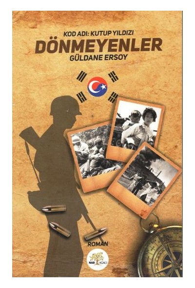 Dönmeyenler Kod Adı:Kutup Yıldızı - Güldane Ersoy Dönmeyenler Kod Adı:Kutup Yıldızı - Güldane Ersoy