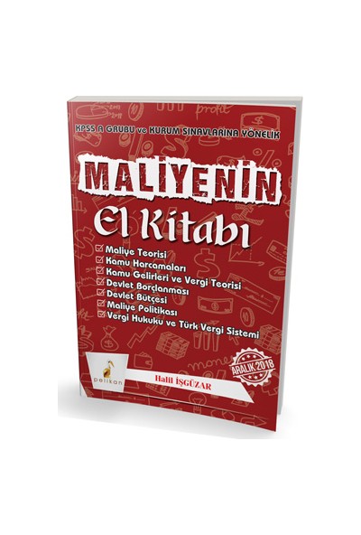 Maliyenin El Kitabı KPSS A ve Kurum Sınavlarına Yönelik Konu Anlatımı Pelikan Maliyenin El Kitabı KPSS A ve Kurum Sınavlarına Yönelik Konu Anlatımı Pelikan