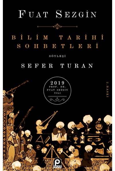 Bilim Tarihi Sohbetleri - Fuat Sezgin