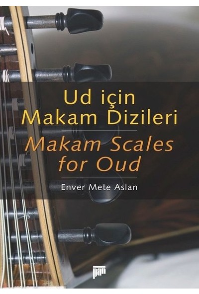 Ud İçin Makam Dizileri - Enver Mete Aslan Ud İçin Makam Dizileri - Enver Mete Aslan