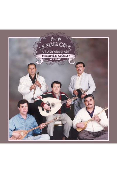 Mustafa Oruç ve Arkadaşları - Egenin Gülü Azime (Plak) Mustafa Oruç ve Arkadaşları - Egenin Gülü Azime (Plak)