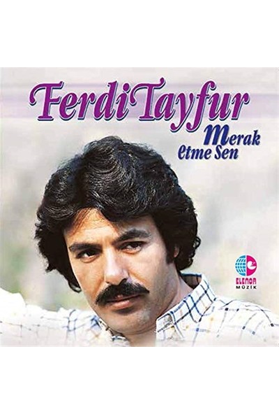 Ferdi Tayfur - Merak Etme Sen (CD) Ferdi Tayfur - Merak Etme Sen (CD)