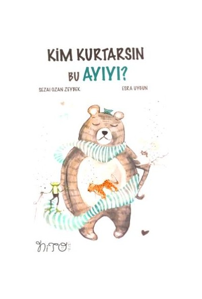 Kim Kurtarsın Bu Ayıyı - Sezai Ozan Zeybek Kim Kurtarsın Bu Ayıyı - Sezai Ozan Zeybek