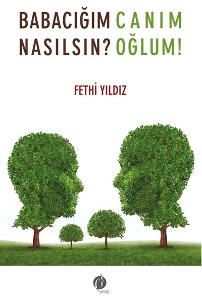 Babacığım Nasılsın? Canım Oğlum! Babacığım Nasılsın? Canım Oğlum!