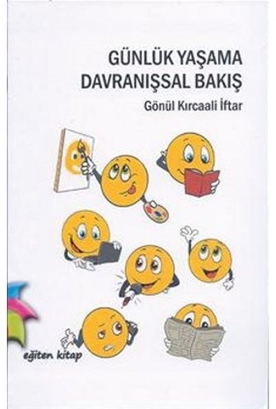 Günlük Yaşama Davranışsal Bakış Günlük Yaşama Davranışsal Bakış