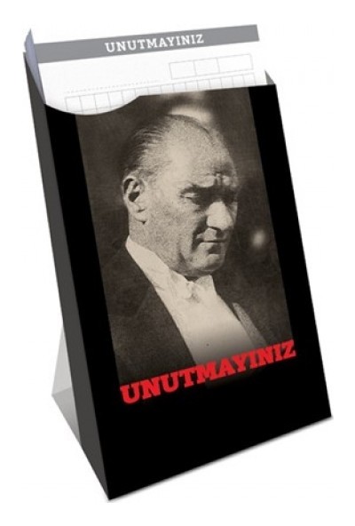 Atatürk Unutmayınız