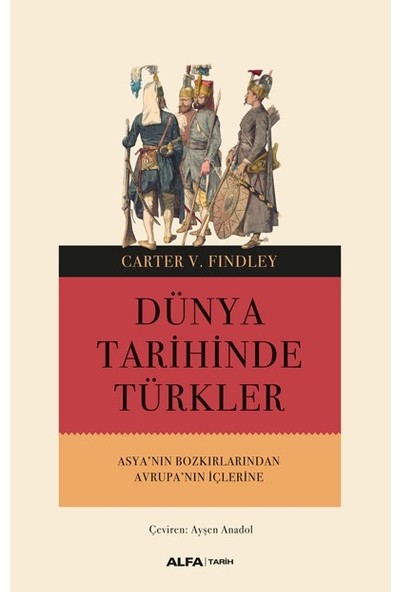Dünya Tarihinde Türkler - Carter V. Findley Dünya Tarihinde Türkler - Carter V. Findley