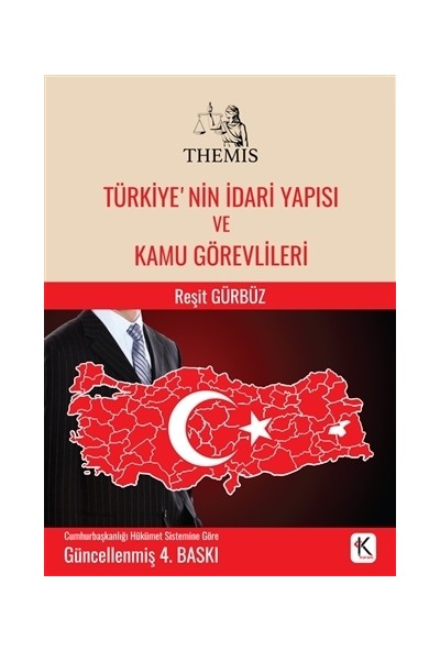 Themis Türkiye’nin İdari Yapısı Ve Kamu Görevlileri - Reşit Gürbüz Themis Türkiye’nin İdari Yapısı Ve Kamu Görevlileri - Reşit Gürbüz