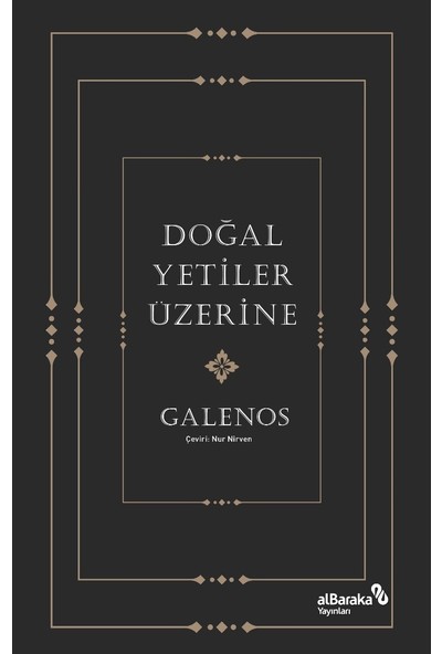 Doğal Yetiler Üzerine - Galenos Doğal Yetiler Üzerine - Galenos