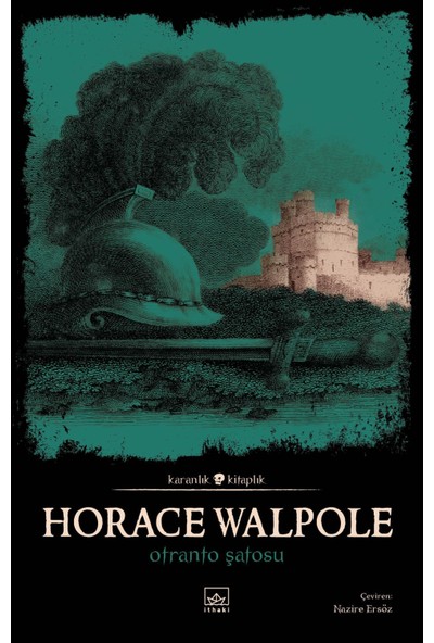 Otranto Şatosu - Horace Walpole Otranto Şatosu - Horace Walpole