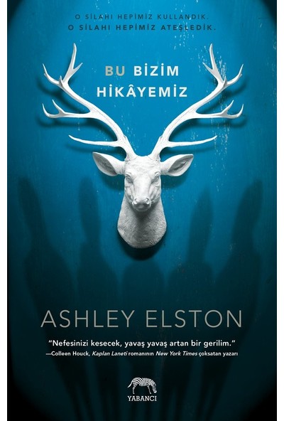 Bu Bizim Hikâyemiz (Karton Kapak) - Ashley Elston Bu Bizim Hikâyemiz (Karton Kapak) - Ashley Elston