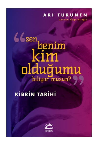 Kibrin Tarihi Sen Benim Kim Olduğumu Biliyor Musun? - Ari Turunen Kibrin Tarihi Sen Benim Kim Olduğumu Biliyor Musun? - Ari Turunen