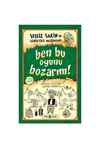 Sessiz Sakin’in Gürültülü Maceraları 9 - Ben Bu Oyunu Bozarım! - Melih Tuğtağ Sessiz Sakin’in Gürültülü Maceraları 9 - Ben Bu Oyunu Bozarım! - Melih Tuğtağ