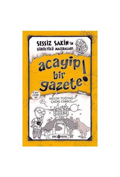 Acayip Bir Gazete! - Sessiz Sakin’in Gürültülü Maceraları 3 - Melih Tuğtağ Acayip Bir Gazete! - Sessiz Sakin’in Gürültülü Maceraları 3 - Melih Tuğtağ