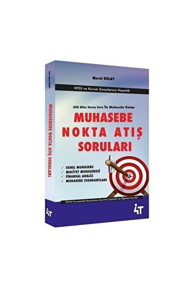 4T Yayınları 2020 Muhasebe Nokta Atış Soruları-KPSS ve Kurum Sınavlarına Hazırlık 4T Yayınları 2020 Muhasebe Nokta Atış Soruları-KPSS ve Kurum Sınavlarına Hazırlık