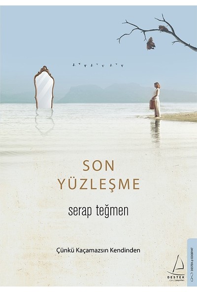 Son Yüzleşme - Çünkü Kaçamazsın Kendinden - Serap Teğmen Son Yüzleşme - Çünkü Kaçamazsın Kendinden - Serap Teğmen