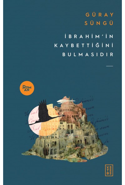 Ibrahim'in Kaybettiğini Bulmasıdır - Güray Süngü Ibrahim'in Kaybettiğini Bulmasıdır - Güray Süngü