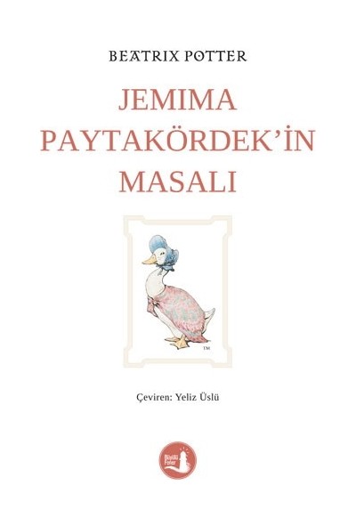 Jemıma Paytakördek’in Masalı - Beatrix Potter