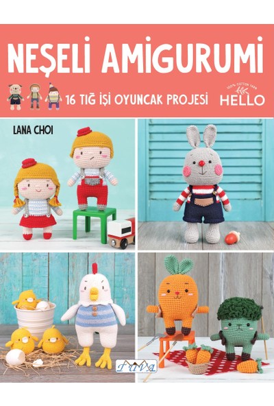 Neşeli Amigurumi 16 Tığ Işi Oyuncak Projesi Neşeli Amigurumi 16 Tığ Işi Oyuncak Projesi