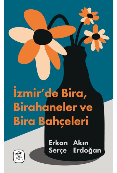 İzmir’de Bira, Birahaneler ve Bira Bahçeleri (Resimli) - Erkan Serçe - Akın Erdoğan İzmir’de Bira, Birahaneler ve Bira Bahçeleri (Resimli) - Erkan Serçe - Akın Erdoğan