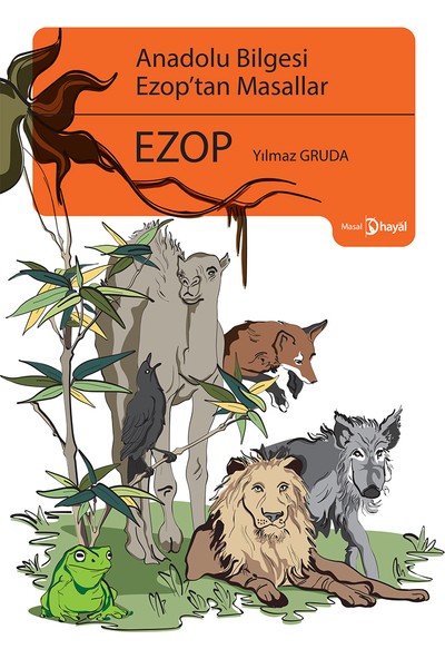 Anadolu Bilgesi Ezop’tan Masallar - Yılmaz Gruda
