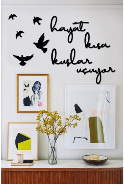 Hayat Kısa Kuşlar Uçuyor Ahşap Duvar Dekor Tablosu