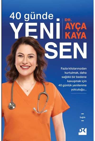 40 Günde Yeni Sen (Imzalı) - Ayça Kaya 40 Günde Yeni Sen (Imzalı) - Ayça Kaya