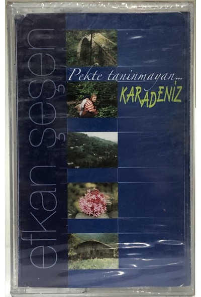 Efkan Şeşen – Pek De Tanınmayan Karadeniz (Kaset)
