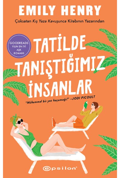 Tatilde Tanıştığımız Insanlar - Emily Henry Tatilde Tanıştığımız Insanlar - Emily Henry