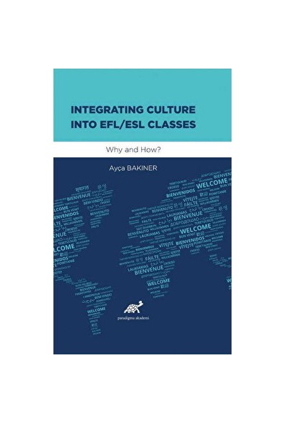 Paradigma Akademi Yayınları Integrating Culture Into Efl/esl Classes