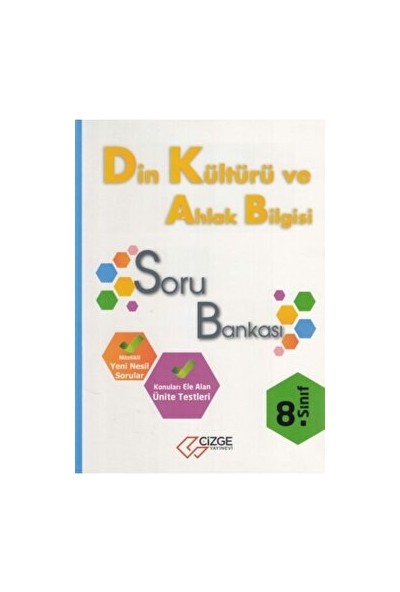 Çizge Yayınevi 8. Sınıf Din Kültürü ve Ahlak Bilgisi Soru Bankası Çizge Yayınevi 8. Sınıf Din Kültürü ve Ahlak Bilgisi Soru Bankası