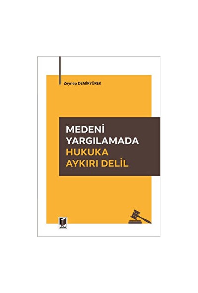 Medeni Yargılamada Hukuka Aykırı Delil