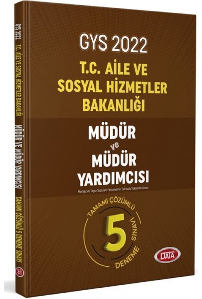 Data Yayınları Aile ve Sosyal Hizmetler Bakanlığı ve Müdür Yardımcılığı Çöz. 5 Deneme