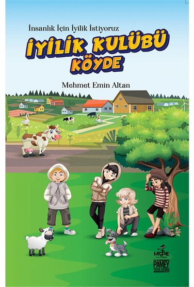İyilik Kulubü Köyde - Mehmet Emin Altan İyilik Kulubü Köyde - Mehmet Emin Altan