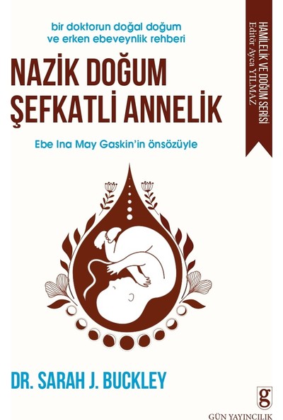Nazik Doğum, Şefkatli Annelik