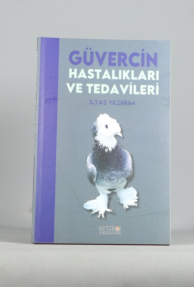 Ilyas Yıldırım Güvercin Hastalıkları Kitabı Ilyas Yıldırım Güvercin Hastalıkları Kitabı