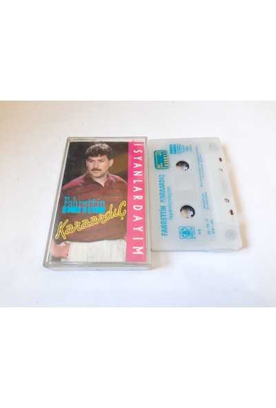 Fahrettin Karaardıç Isyanlardayım Cam Baskı Kaset Fahrettin Karaardıç Isyanlardayım Cam Baskı Kaset