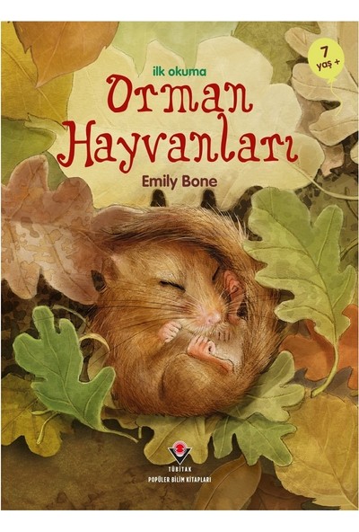 İlk Okuma - Orman Hayvanları +7 Yaş - Emily Bone