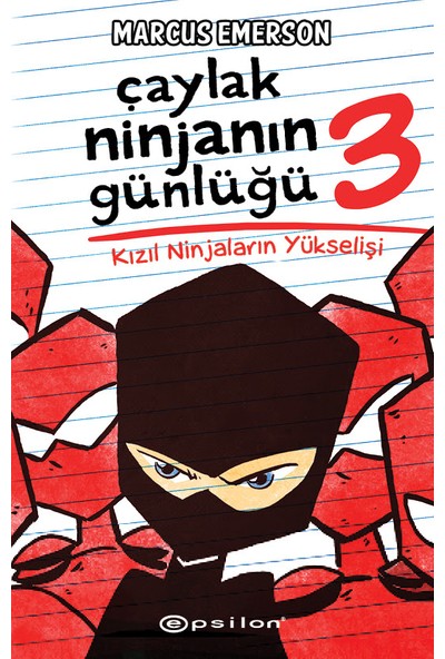 Çaylak Ninjanın Günlüğü 3 - Kızıl Ninjaların Yükselişi - Marcus Emerson Çaylak Ninjanın Günlüğü 3 - Kızıl Ninjaların Yükselişi - Marcus Emerson